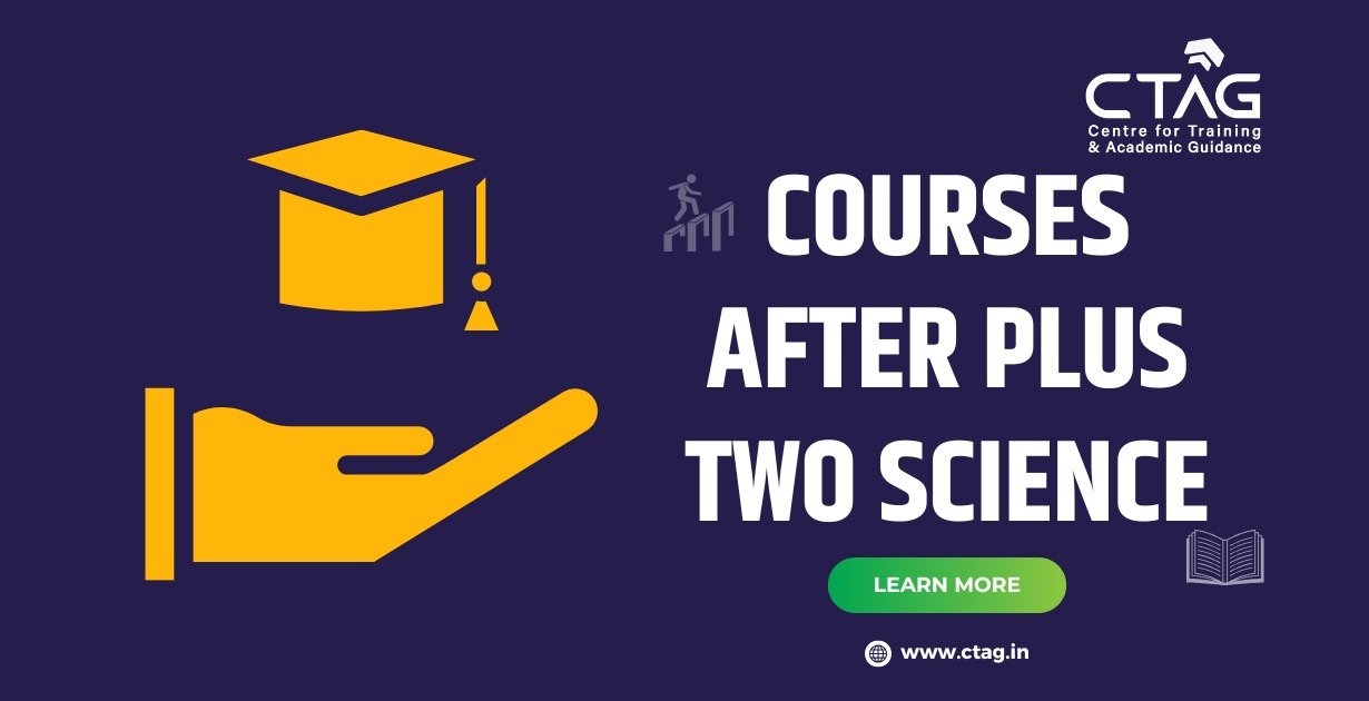 Courses After Plus Two Science – CTAG